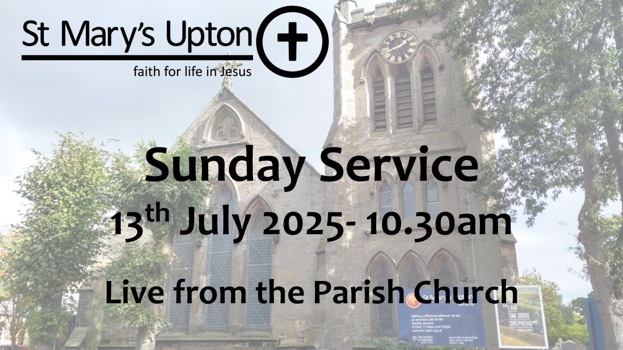 St Mary's Upton // 13th July // 10.30am Holy Communion - YouTube