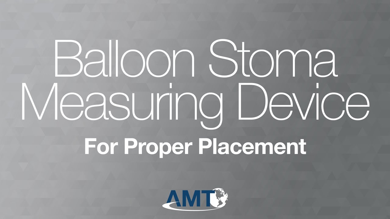 Balloon Stoma Measuring Device for Proper Placement - YouTube