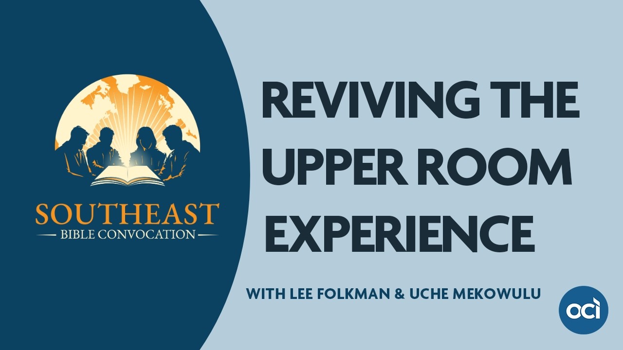 🌿 Reviving the Upper Room Experience | Southeast Bible Convocation ...