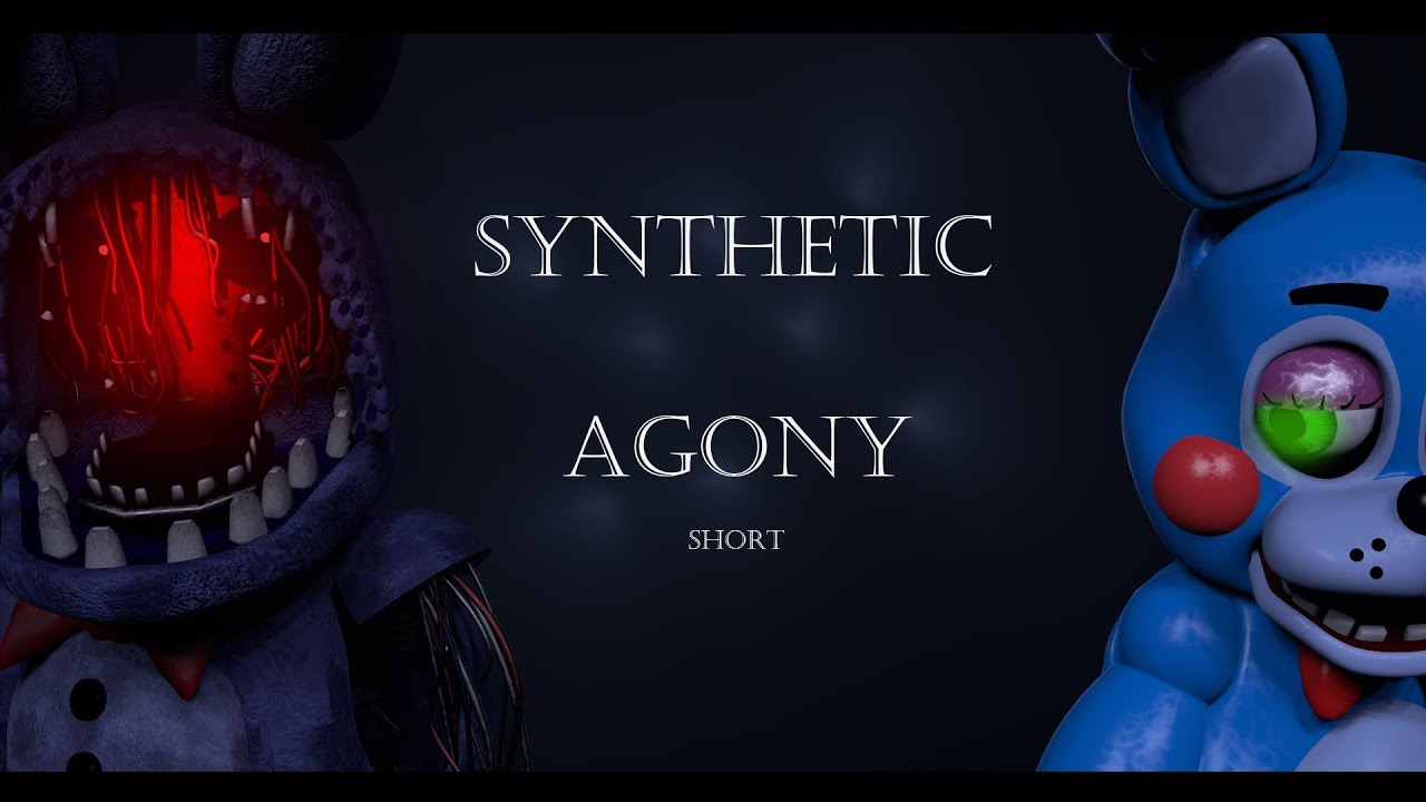 [FNaF/SFM] Synthetic Agony Short - YouTube