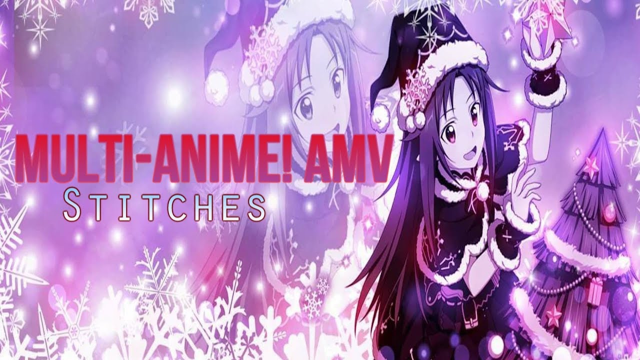 [Multi Anime! AMV] Stitches - YouTube