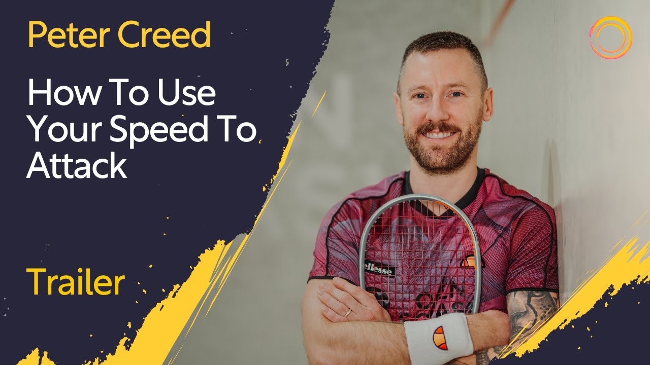 Squash Coaching: How To Use Your Speed To Attack - With Peter Creed | Trailer - YouTube