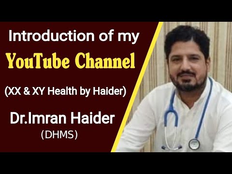 introduction of youtube channel XX & XY Health by Haider | Dr imran Haider youtube channel - YouTube