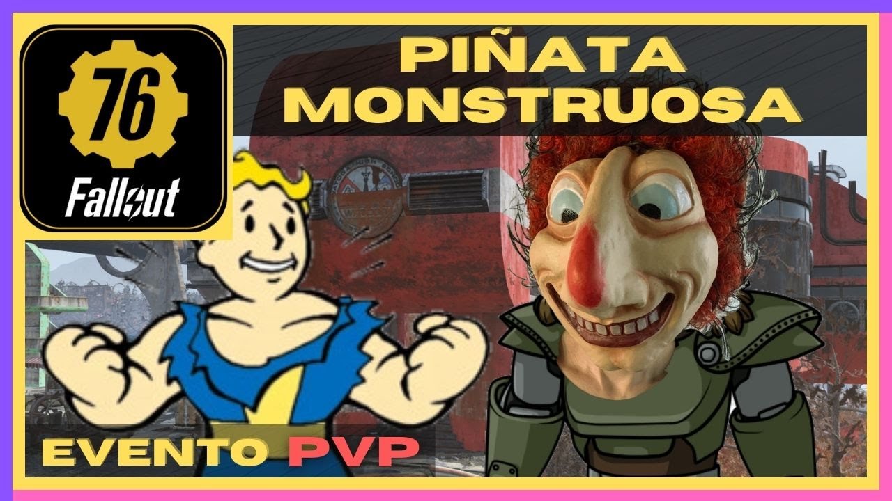 ⚔️ PIÑATA MONSTRUOSA FALLOUT 76 PVP - YouTube