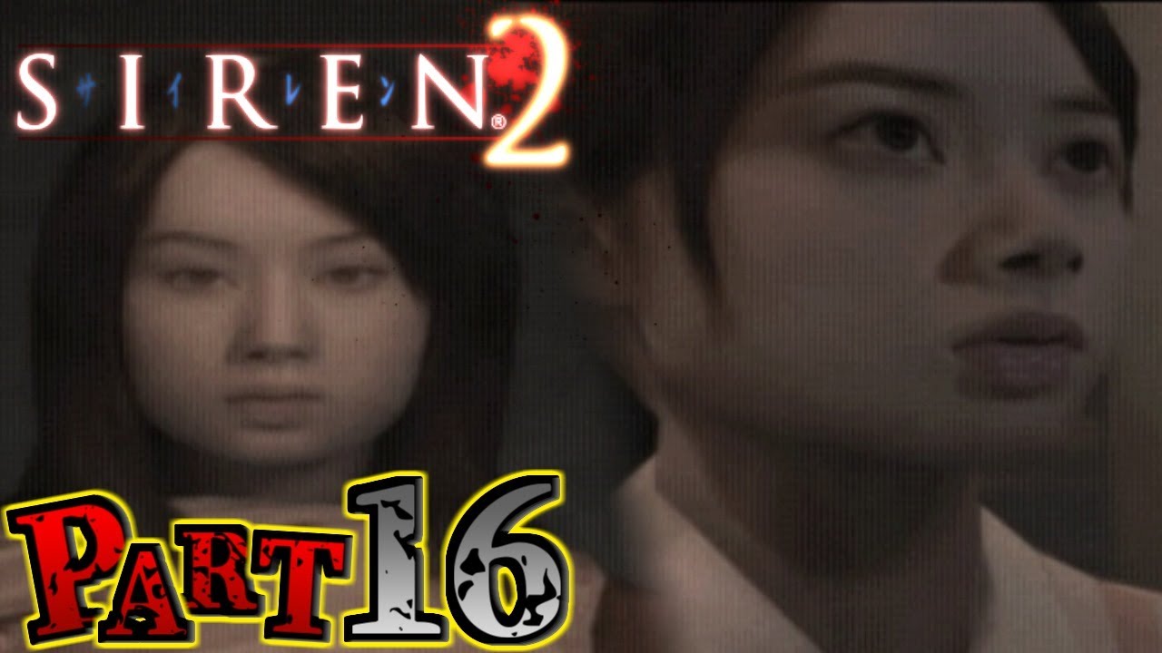 【SIREN2～サイレン2～】実況プレイPART16 - YouTube