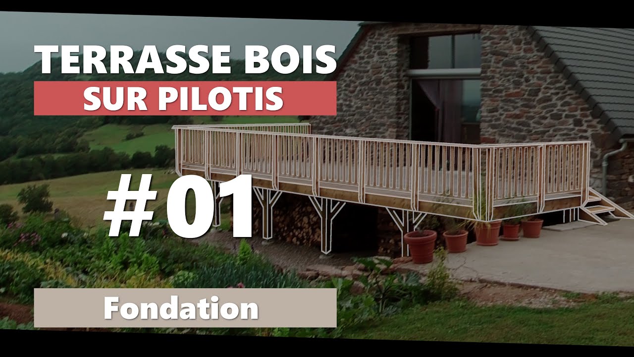 01 Genèse d'une terrasse en bois sur PILOTIS - YouTube