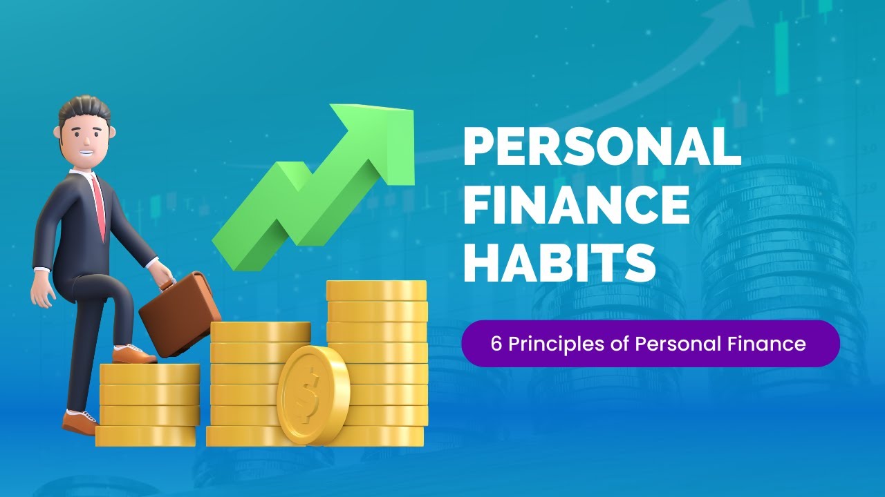6 Principles of Personal Finance and Budgeting - YouTube