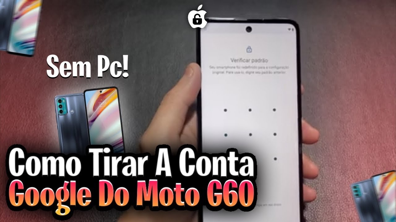 COMO TIRAR CONTA GOOGLE DO MOTO G60 SEM PRECISAR DO PC MÉTODO 2023/2024 - YouTube