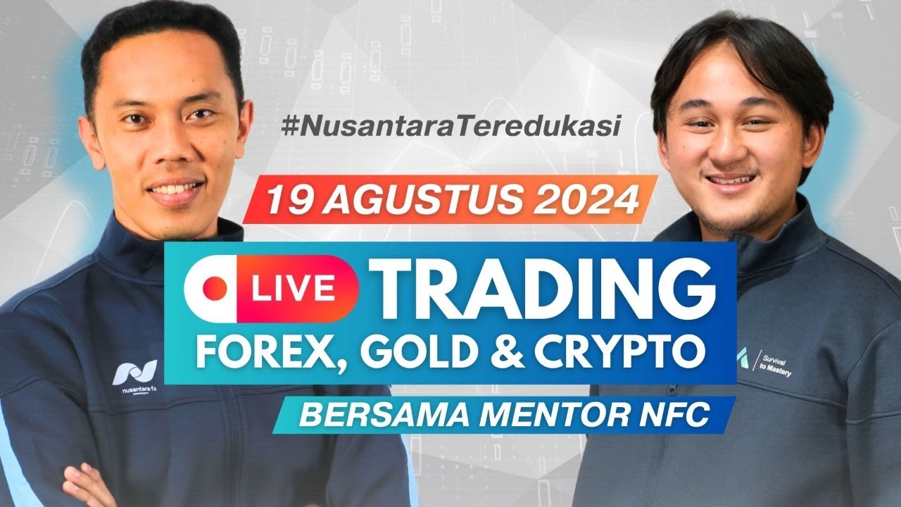 LIVE TRADING BERSAMA MENTOR NFC | 19 AGUSTUS 2024 | FOREX, CRYPTO, GOLD - YouTube