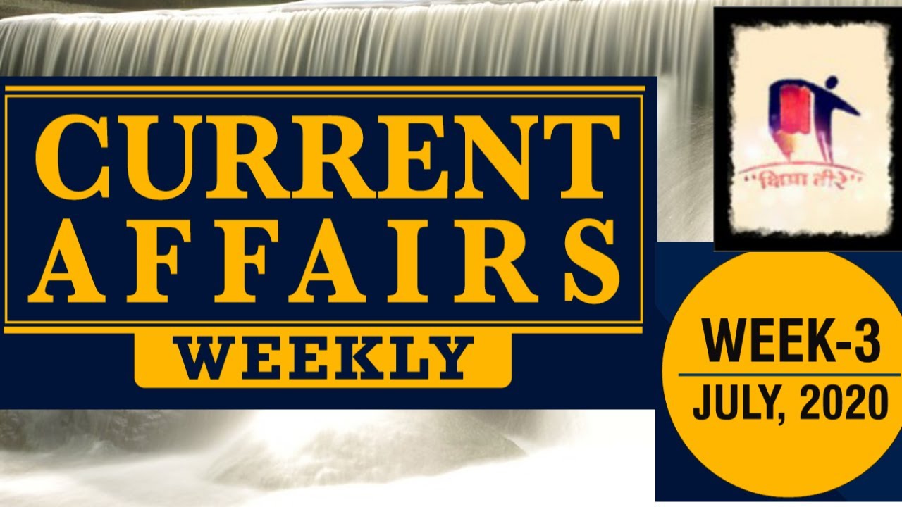 Weekly Current Affairs 2020|July 3rd Week|Current Affairs MCQs |For All ...