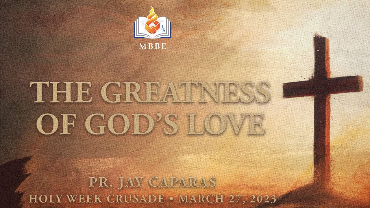 The Greatness of God's Love - Pr. Jay Caparas - YouTube