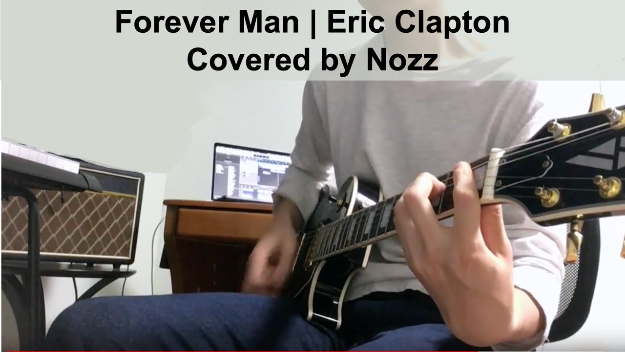 Forever Man | Eric Clapton【guitar cover】 - YouTube