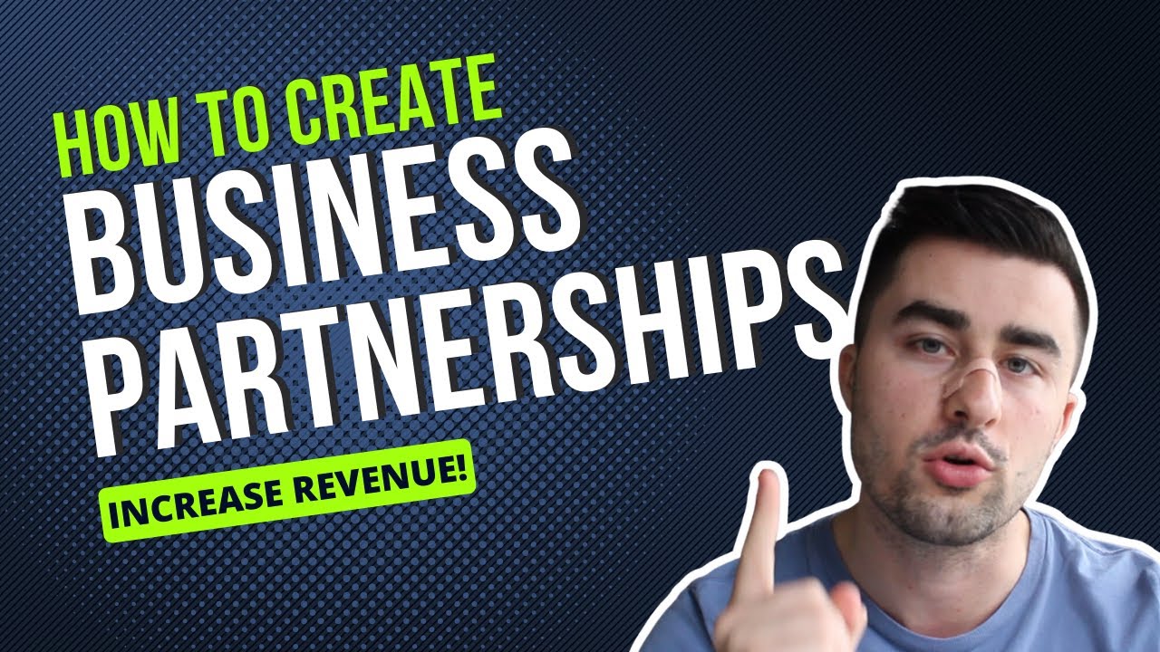 How to Create Business Partnerships - YouTube