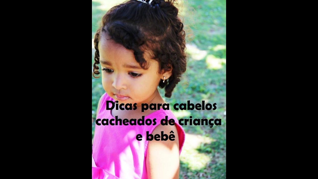 DICAS para cabelo CACHEADO/CRESPO de CRIANÇA e BEBÊ não ficar ressecado ...
