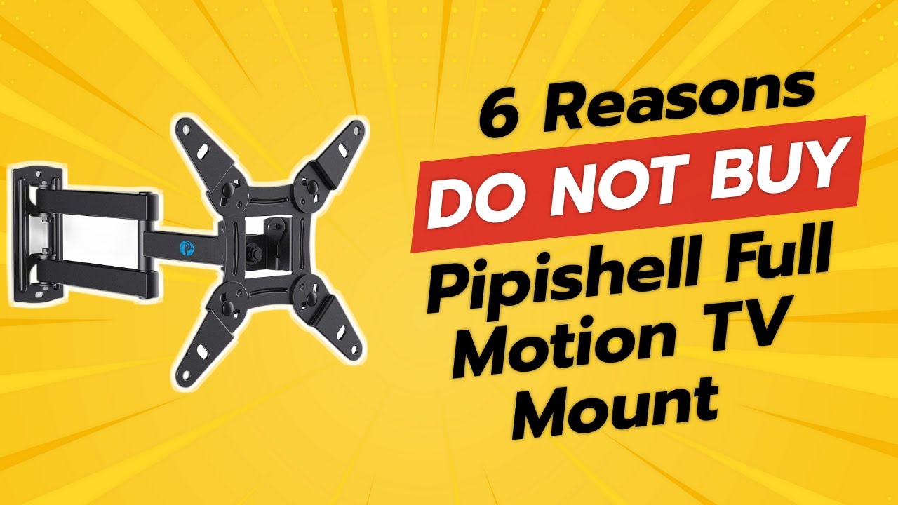 DON'T BUY Pipishell Full Motion TV Mount BEFORE WATCHING THIS VIDEO! (6 Reasons) - YouTube