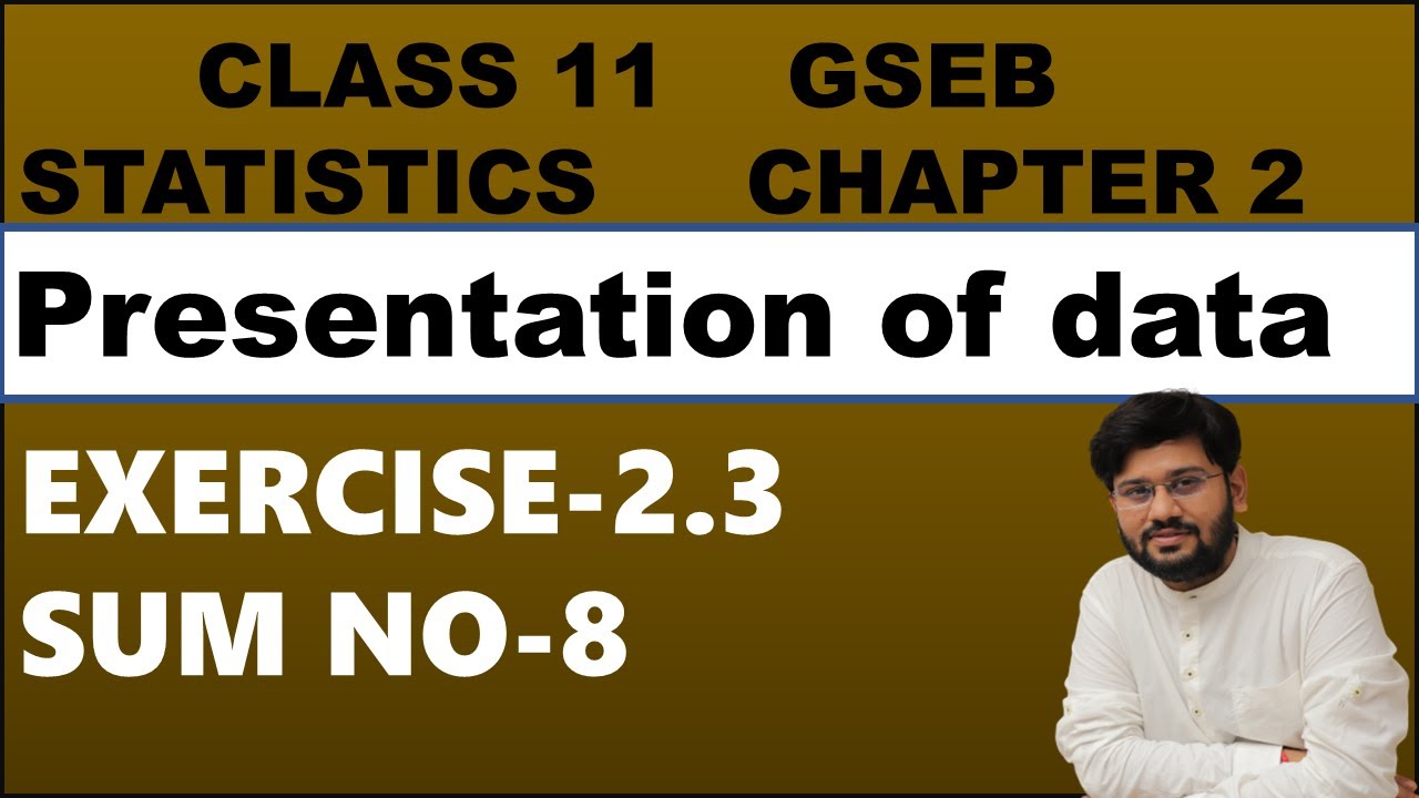 | exercise 2.3 sum 8 | presentation of data stat | chapter 2 stat class 11 | chapter 2 stat std ...