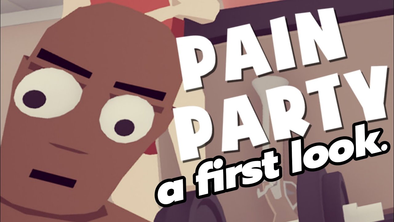 PAIN PARTY / A First Look! - YouTube