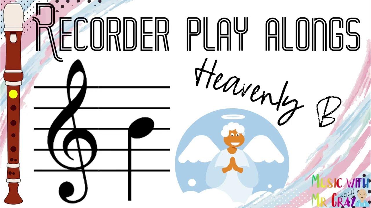 Recorder play along - 1. Heavenly B (B) - YouTube
