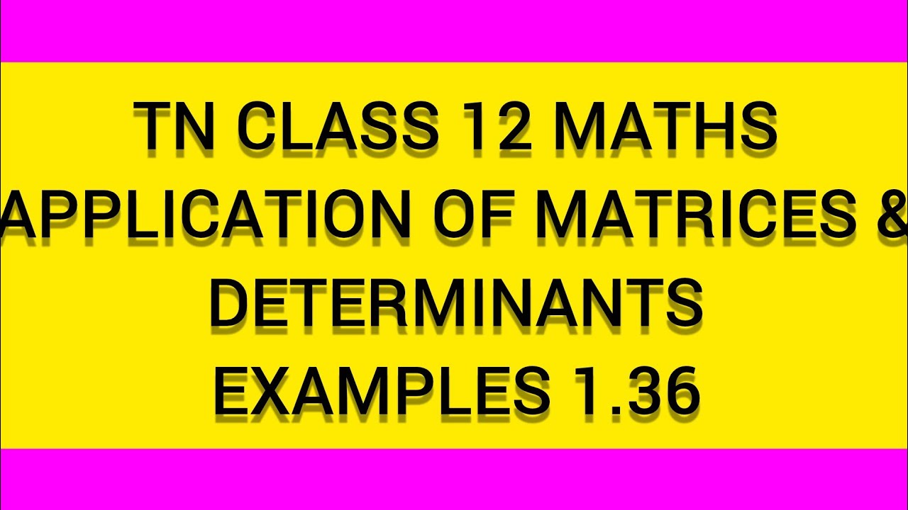 TN CLASS 12 MATHS APPLICATION OF MATRICES AND DETERMINANTS EXAMPLES 1 