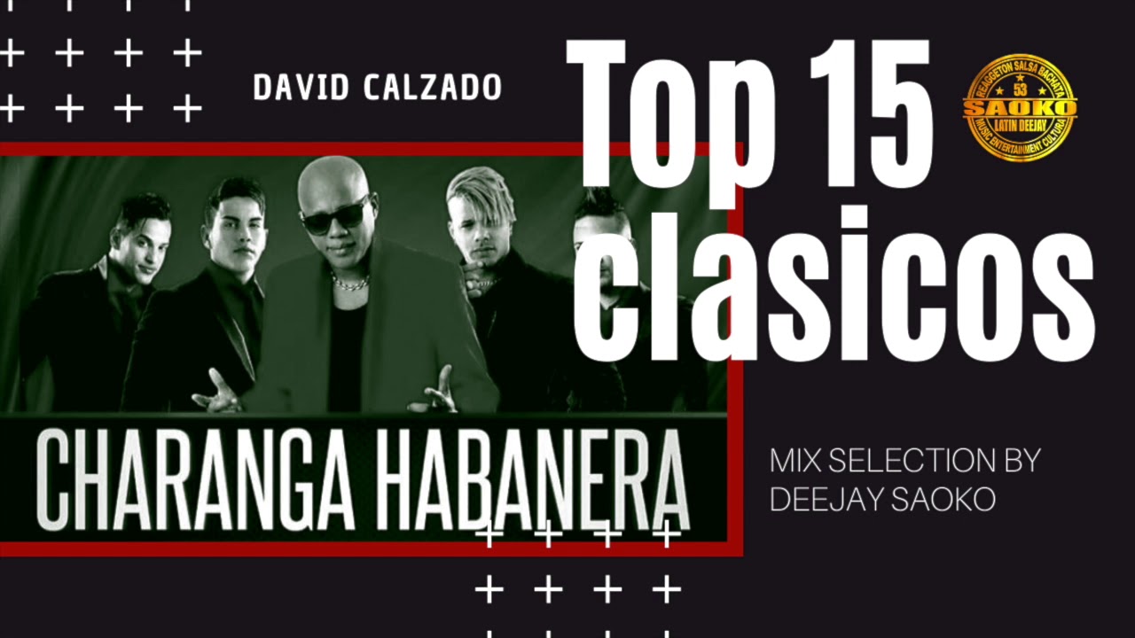 CHARANGA HABANERA TOP 15 CLASICOS by DJ SAOKO
