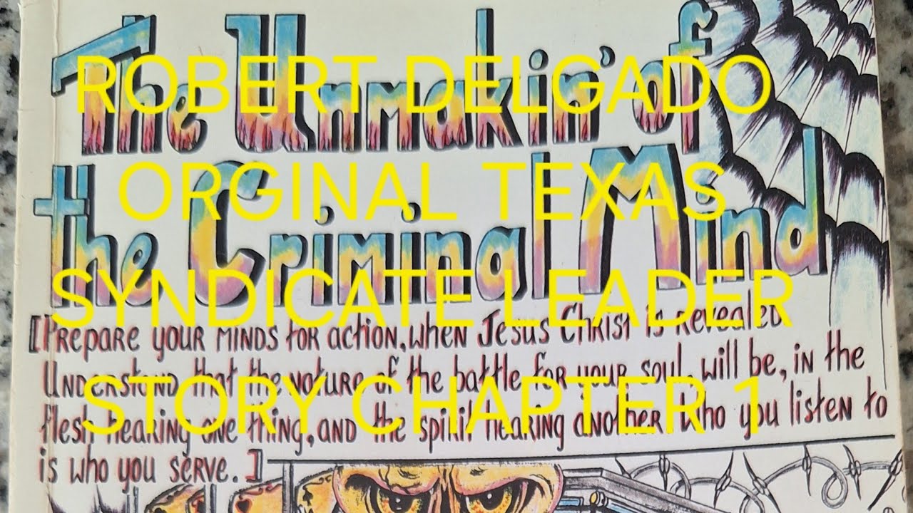 THE STORY OF A ORIGINAL TEXAS SYNDICATE LEADER ROBERT DELGADO AKA BAD ...