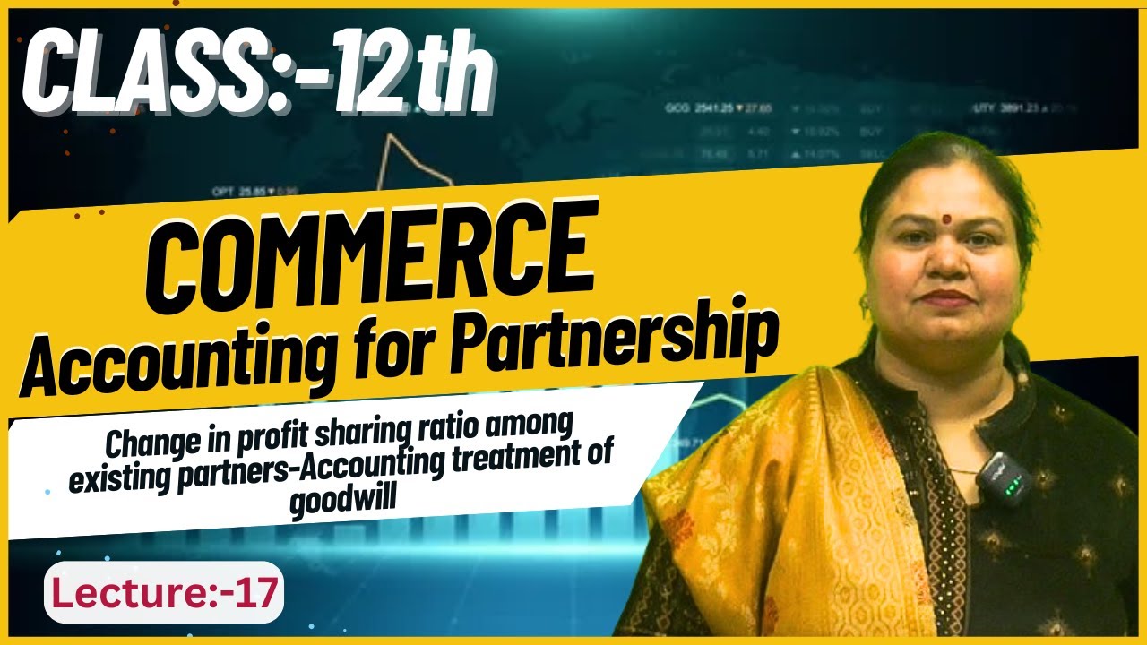 COMMERCE CLASS:-12th | Accounting for partnership | {lec:-17} - YouTube