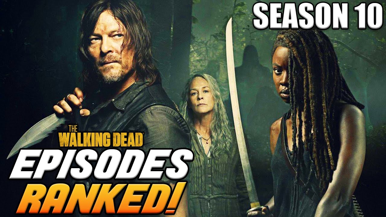 Ranking Every Episode of "THE WALKING DEAD" Season 10 !!! (WORST TO ...