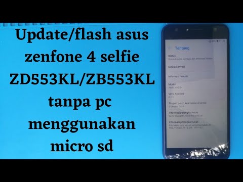 Asus Zenfone 4 Selfie X00LD(ZD553KL / ZB553KL) upgrade android 8 tanpa ...