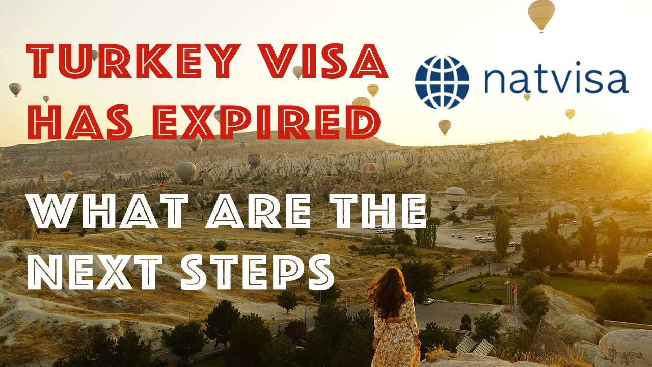 My Turkey Visa Has Expired: What Are the Next Steps? | Turkey eVisa and ...