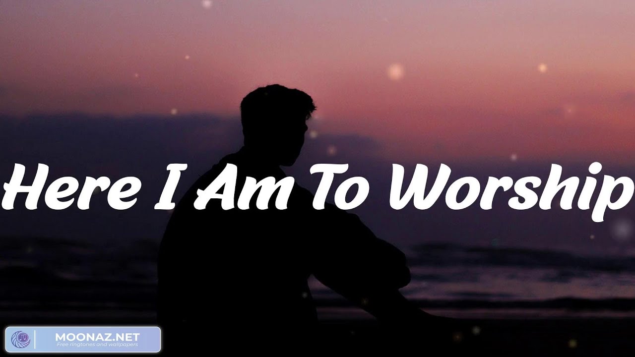 Hillsong Worship - Here I Am To Worship (Lyrics) | Elevation Worship ...