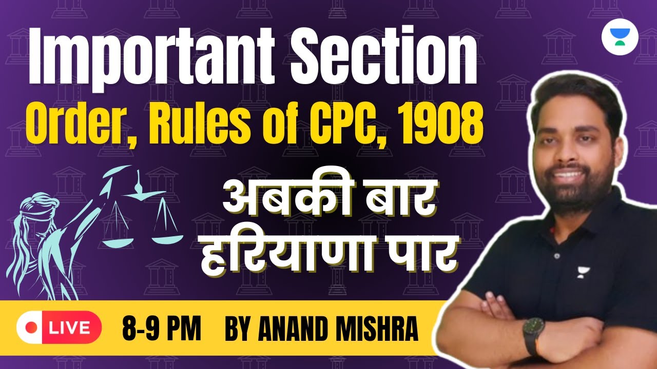 CPC 1908 | Important Section, Order, Rules of CPC | Anand Sir | Haryana Judiciary2024 - YouTube