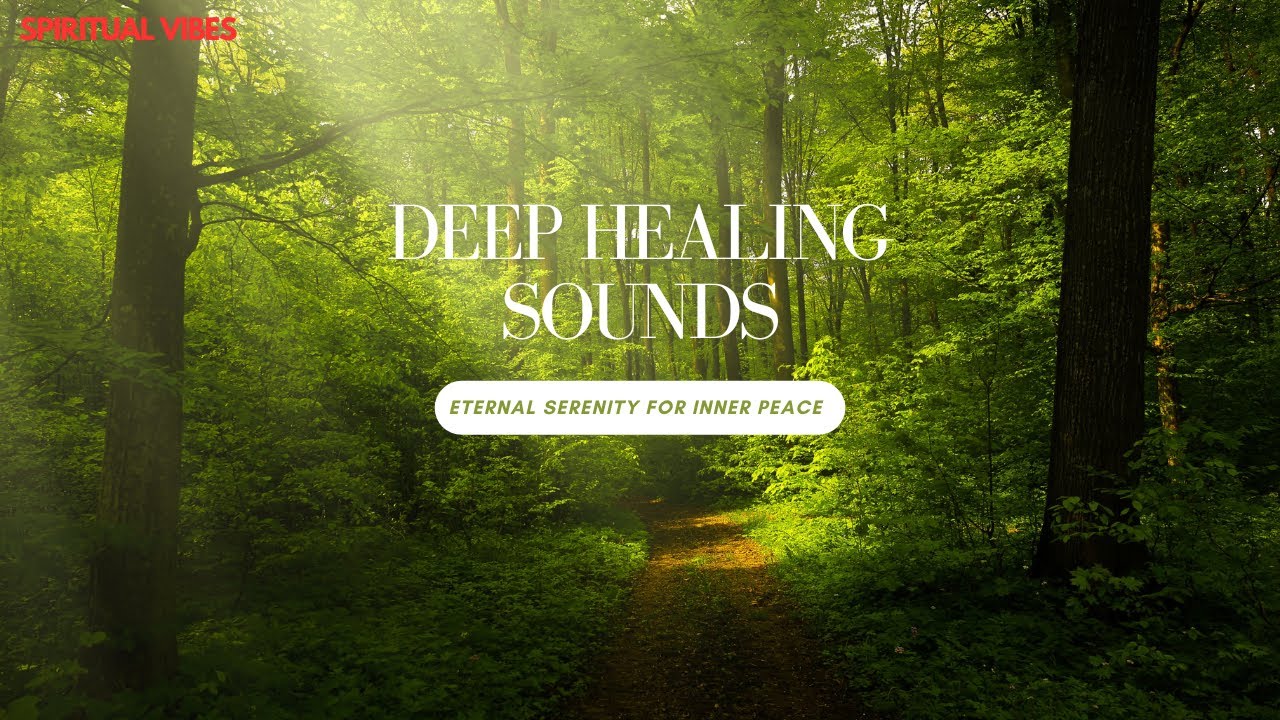 "Eternal Serenity: Healing Music for Deep Tranquility & Inner Peace ...