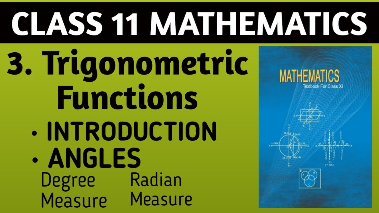 CLASS 11|MATHS NCERT |Chapter 3 Trigonometric Functions|Angles - YouTube