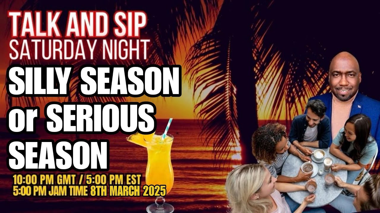 SILLY SEASON or SERIOUS SEASON || Talk & Sip Saturday Night - YouTube