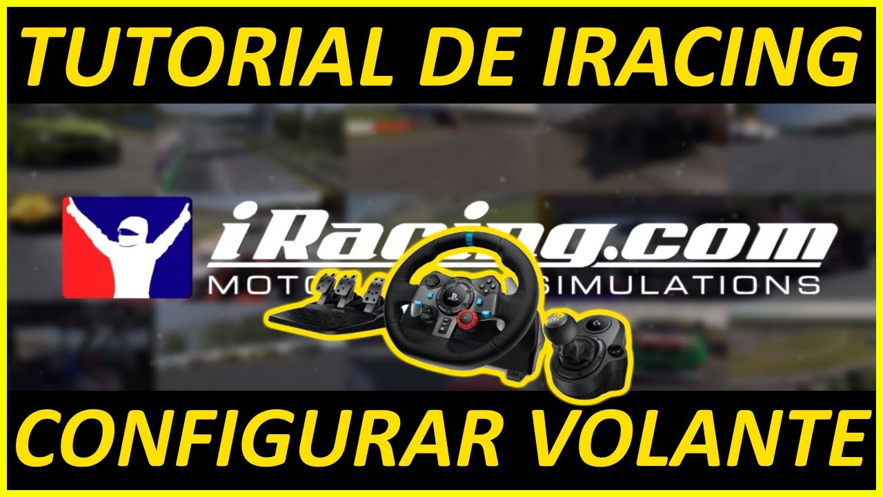 TUTORIAL IRACING - CONFIGURAR VOLANTE (LOGITECH G29) - YouTube