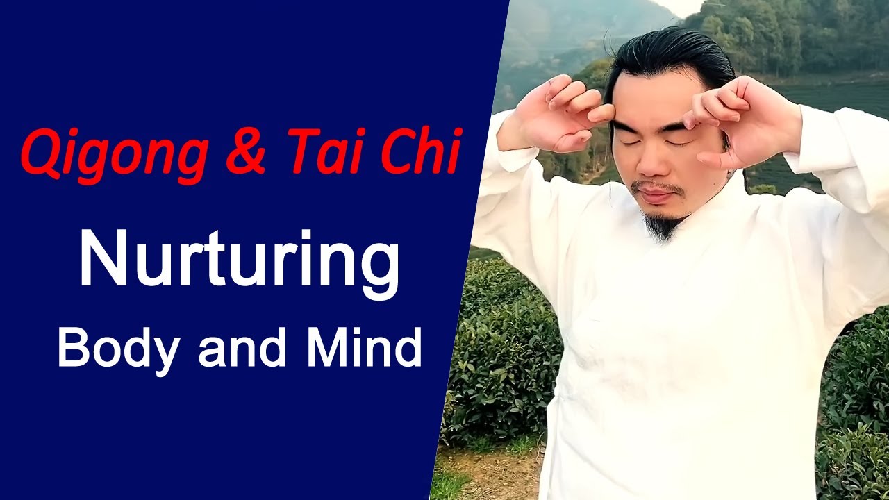 Qigong and Tai Chi: Nurturing Body and Mind - YouTube
