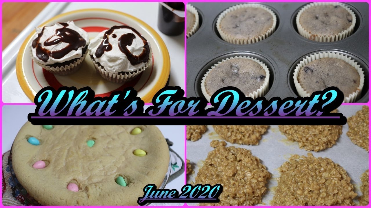 What's For Dessert? June 2020 | Budget Friendly Desserts - YouTube