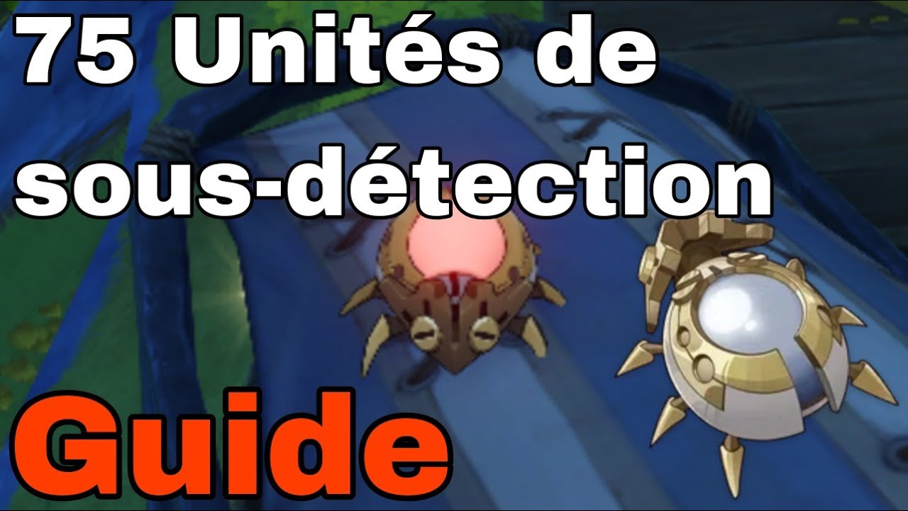 75 UNITÉS de SOUS-DÉTECTION Rapidement (pour monter Wriothesley) Guide ...