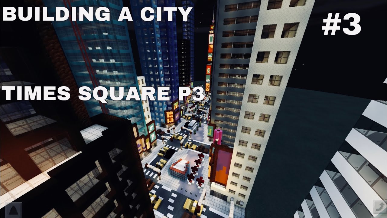 NEW YORK CITY MINECRAFT 3 TIMES SQUARE PART 3 - YouTube