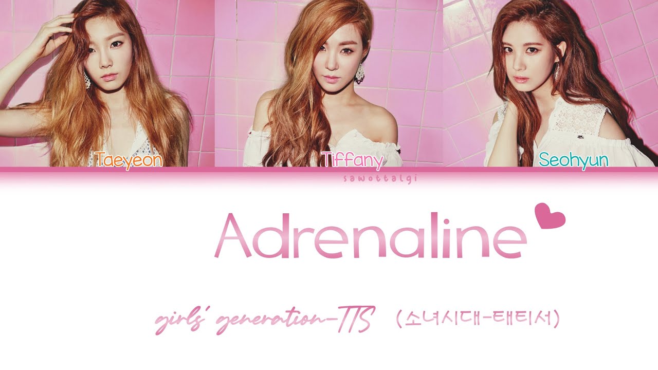 Girls Generation-TTS (소녀시대-태티서) - Adrenaline/아드레날린 (Color Coded Lyrics ...