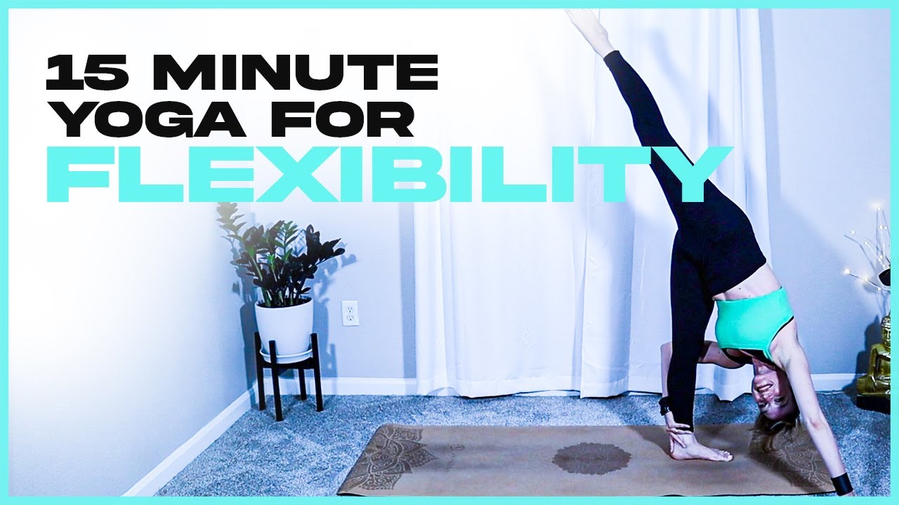 Yoga for Standing Splits | 15-Minute Flexibility Flow to Improve ...