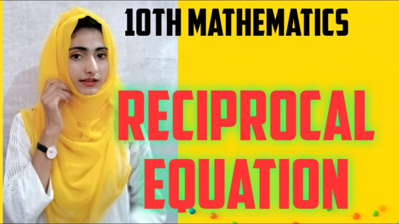 10th Math//CH#1// Reciprocal equation - YouTube