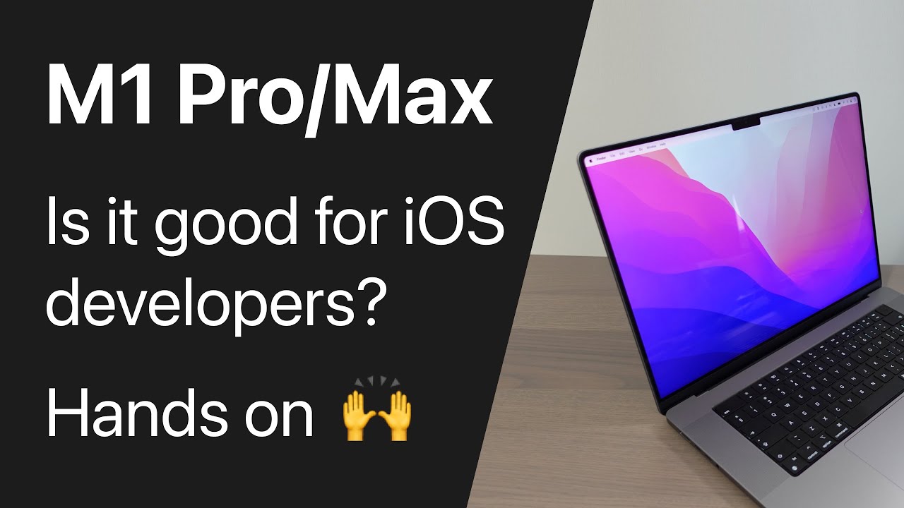 M1 Pro/Max: An iOS developer’s perspective - YouTube