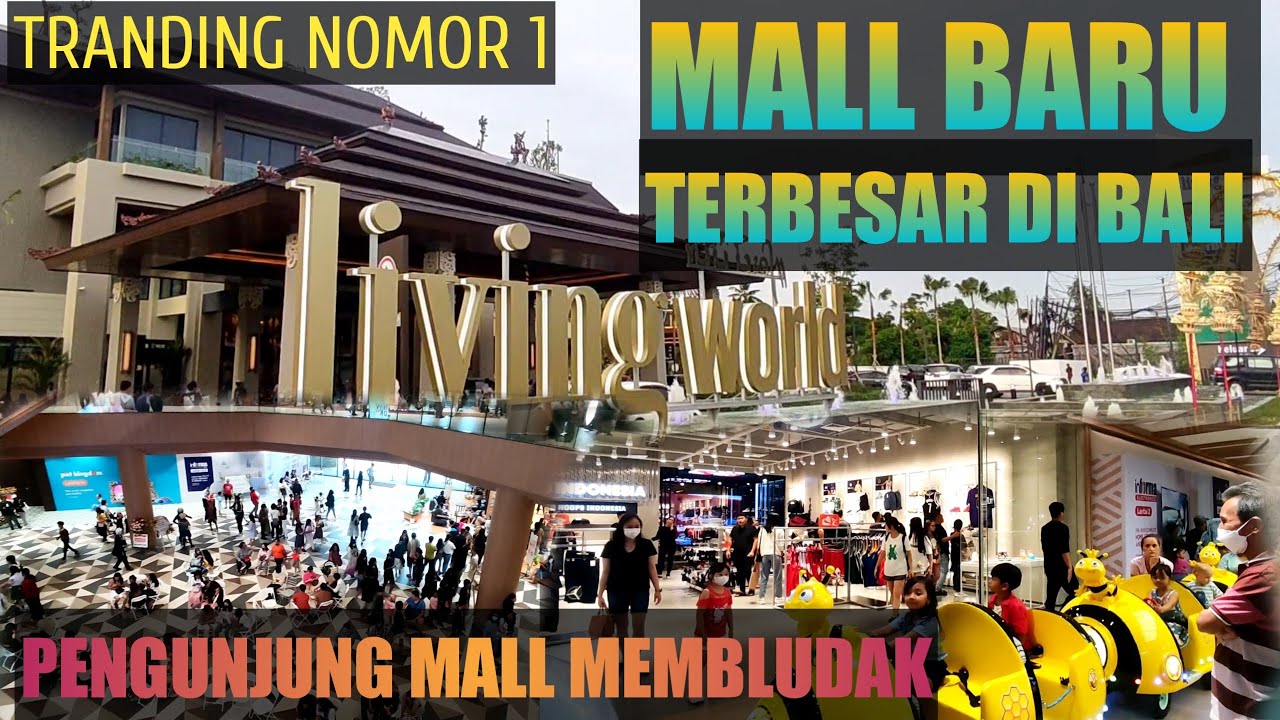 MALL Baru Terbesar di BALI | Pengunjung Mall Membludak | Inilah LIVING ...