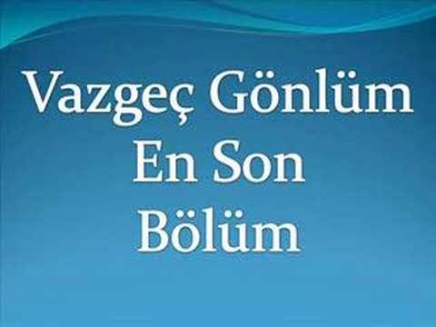Vazgeç Gönlüm