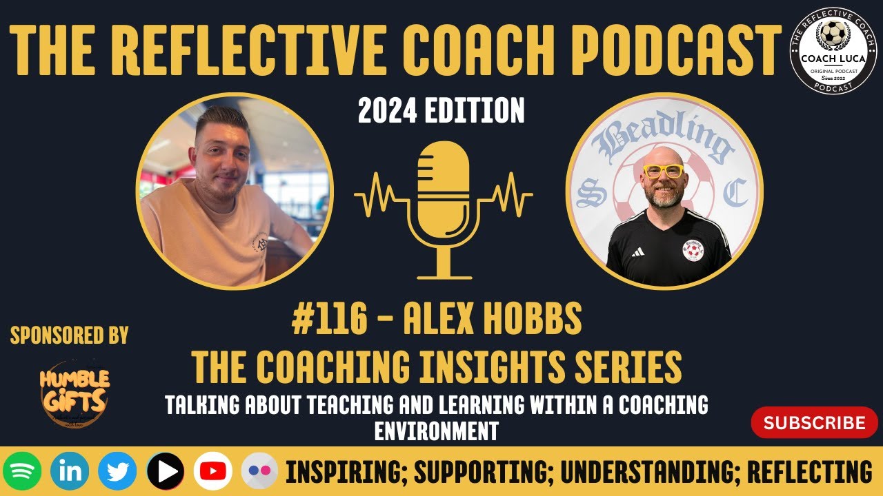 #116 - The Coaching Insights Series - Alex Hobbs - Teaching & Learning ...