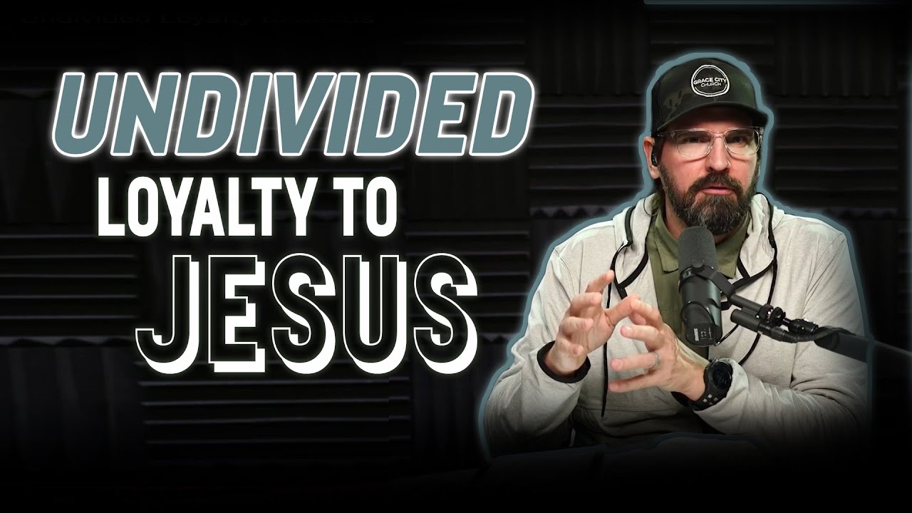 Undivided Loyalty to Jesus - YouTube