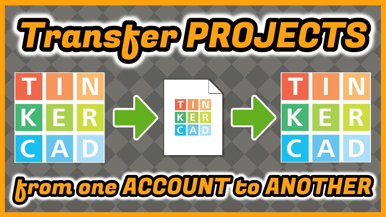 How to TRANSFER TINKERCAD DESIGNS between accounts MAINTAINING THE ...