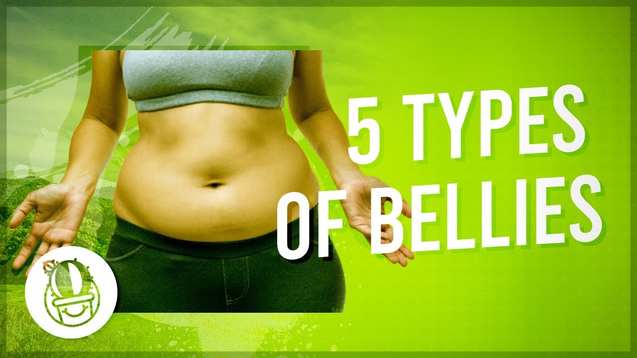 5 Types Of Bellies And How To Get Rid Of Excess Abdominal Fat - YouTube