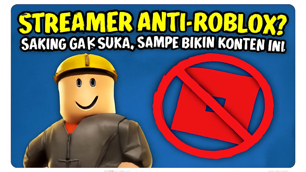 Streamer Anti-Roblox? Saking Gak Suka, Sampe Bikin Konten Ini! 😂 # ...